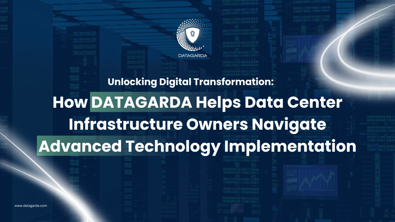 Unlocking Digital Transformation: How DATAGARDA Helps Data Center Infrastructure Owners Navigate ...