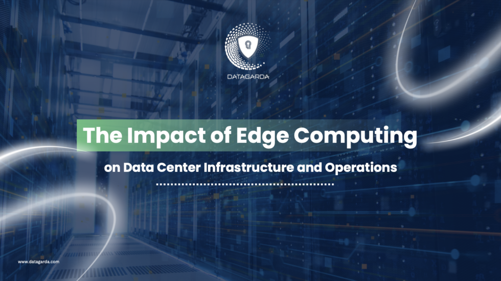 The Impact of Edge Computing on Data Center Infrastructure and ...