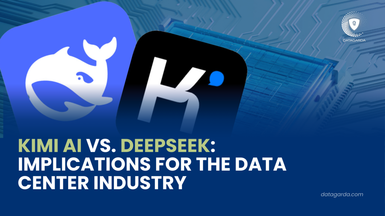 Kimi AI vs. DeepSeek: Implications for the Data Center Industry - DataGarda.Com