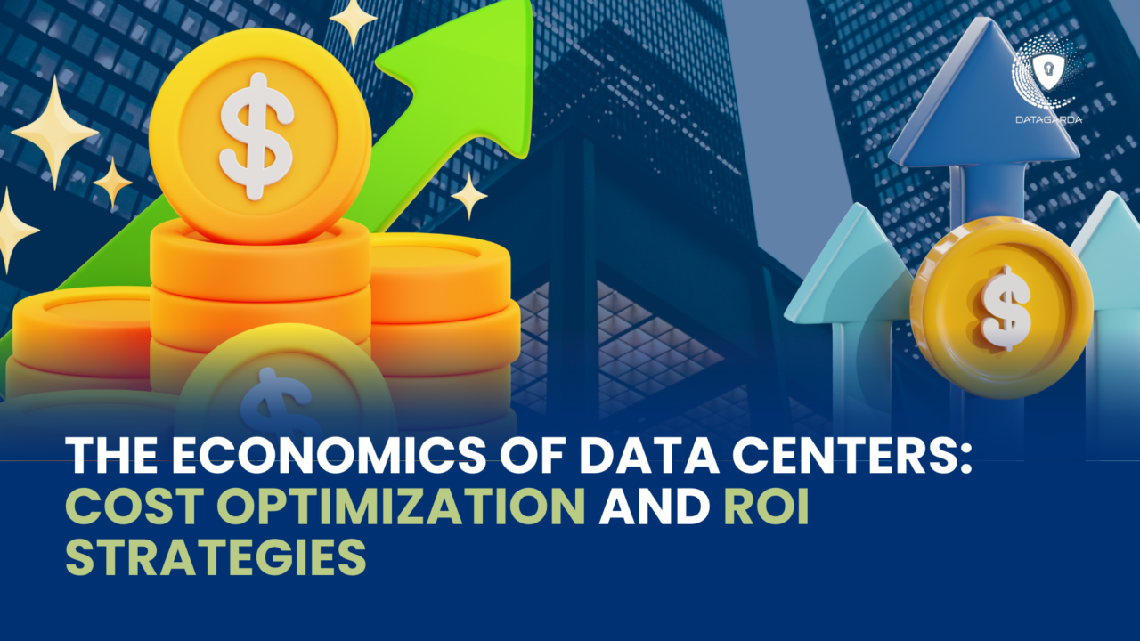 The Economics of Data Centers: Cost Optimization and ROI Strategies - DataGarda.Com