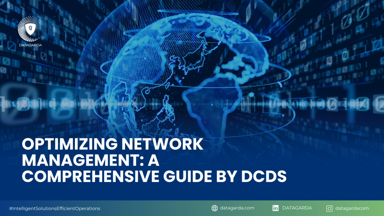 Optimizing Network Management: A Comprehensive Guide by DCDS - DataGarda.Com