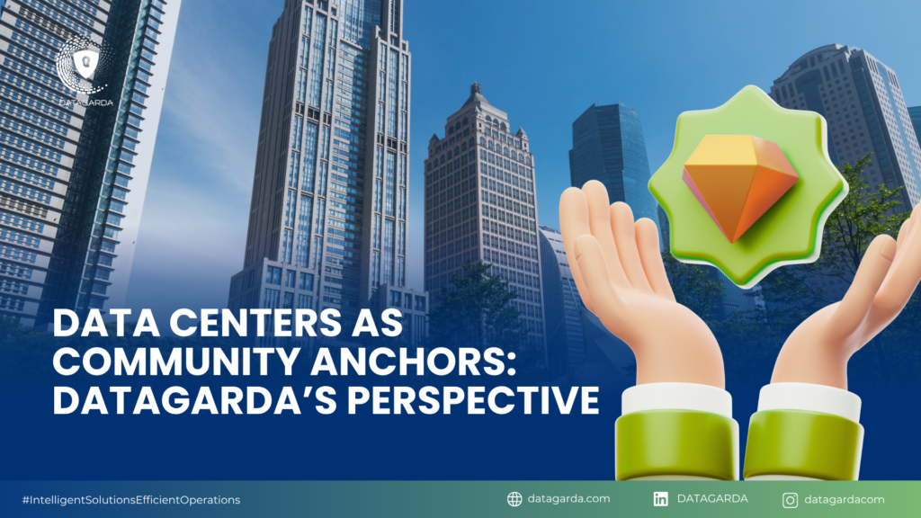 Data Centers as Community Anchors: DataGarda’s Perspective - DataGarda.Com