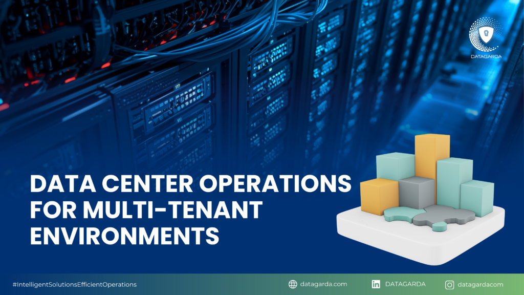 Data Center Operations for Multi-Tenant Environments - DataGarda.Com